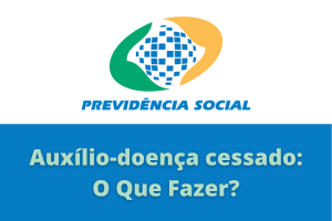 Auxilio doença cessado: O que fazer? - Instituto Montanari